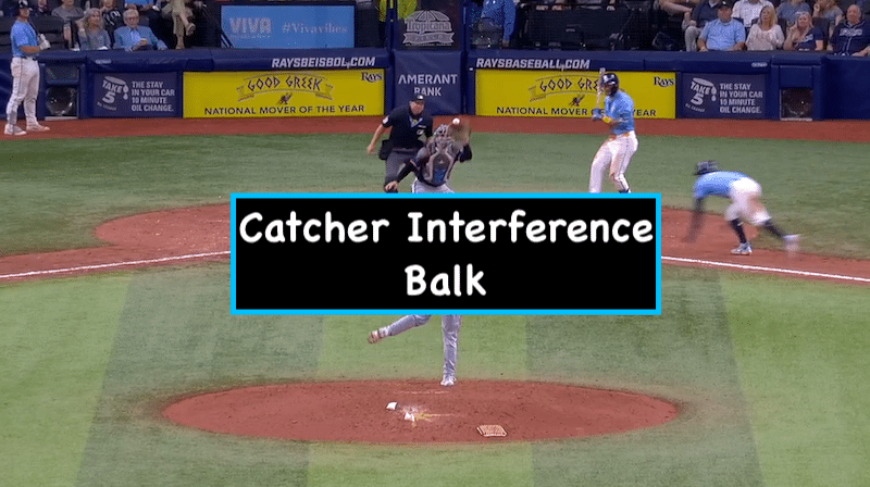 Catcher's Interference Rule That Creates A Balk - Baseball Rules Academy